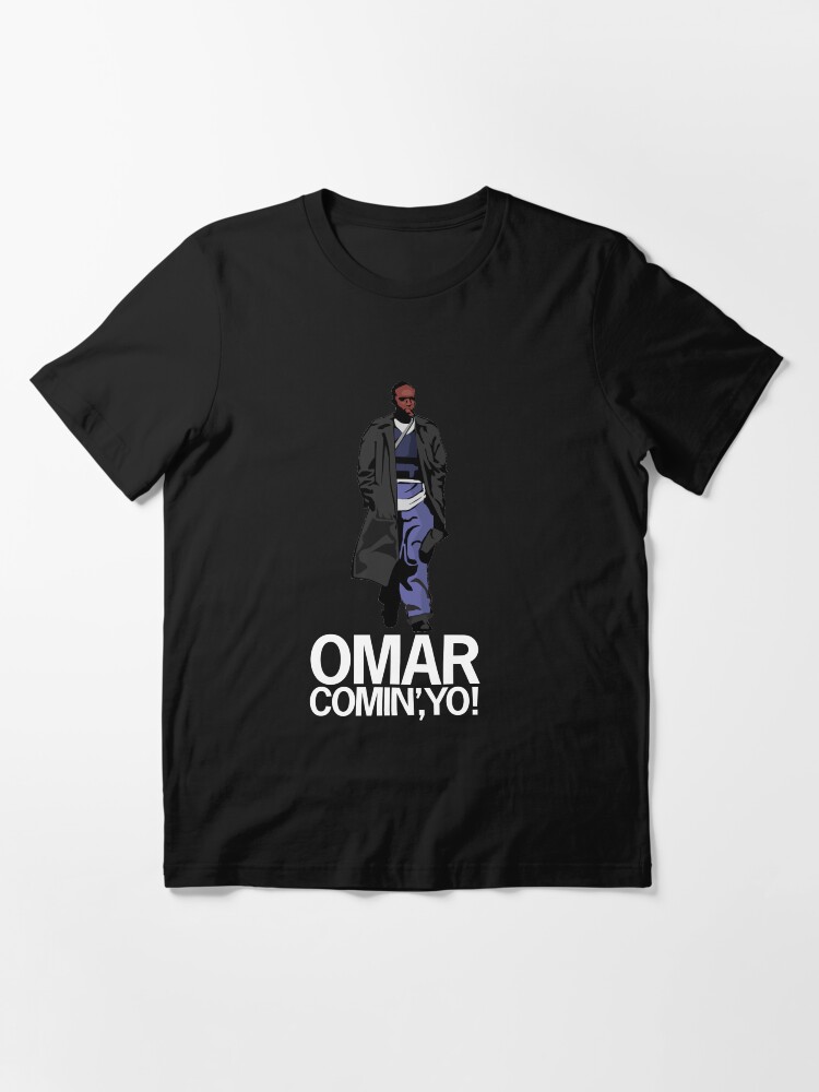 "Omar Comin', Yo!" T-shirt for Sale by cwayers | Redbubble | the wire t ...