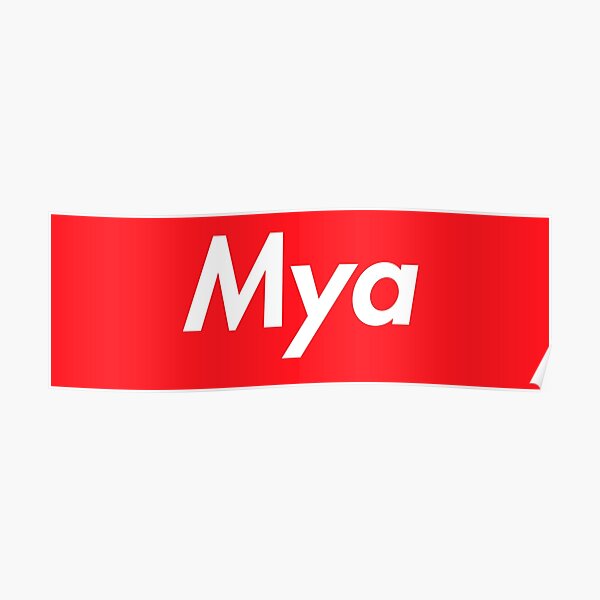 Mya Name Posters | Redbubble