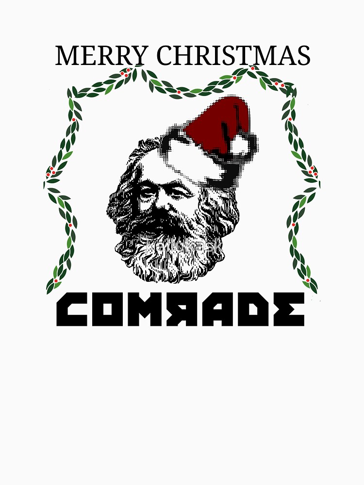"Merry Christmas, Comrade Marx Communism" T-shirt for Sale by kailukask ...