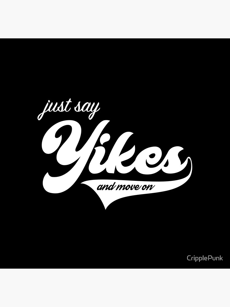 Just Say Yikes And Move On white Logo Throw Pillow By CripplePunk just-say-yikes-and-move-on-white-logo-throw-pillow-by-cripplepunk