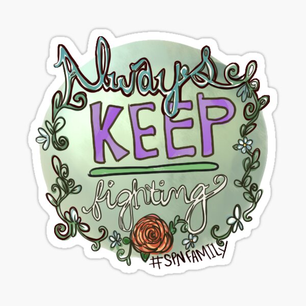 "Supernatural Always Keep Fighting Sticker" Sticker by meganellyse ...