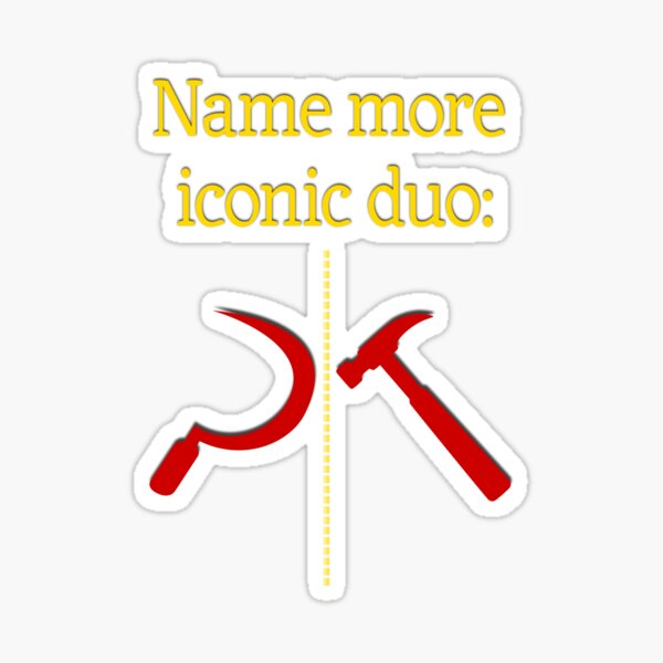 "Name more iconic duo" Sticker for Sale by mensijazavcevic | Redbubble