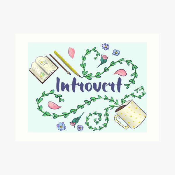 "Introvert" Art Print for Sale by Wieskunde | Redbubble