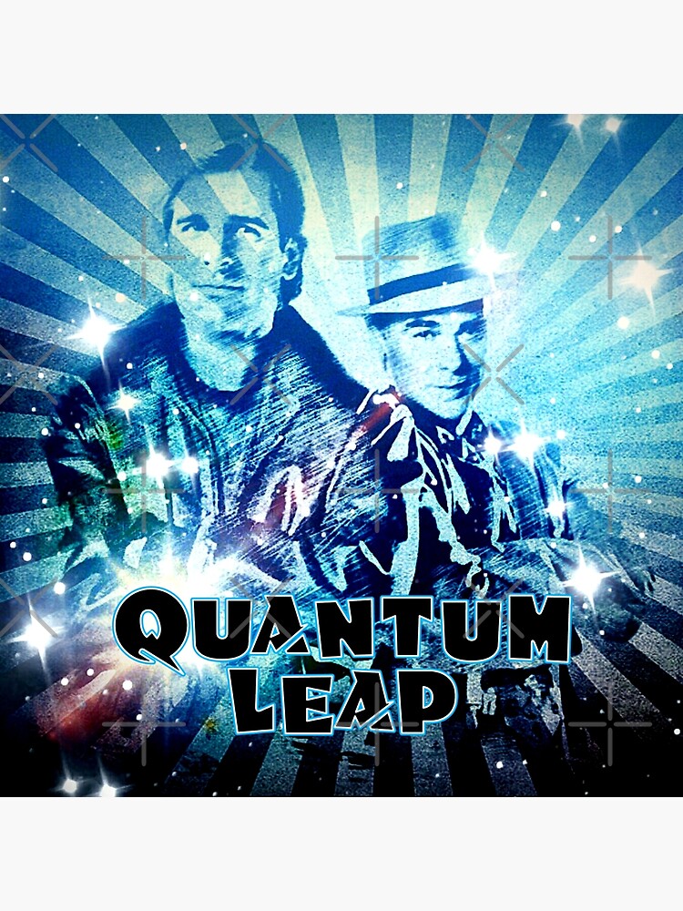"Quantum Leap " Poster by TizianaDF | Redbubble