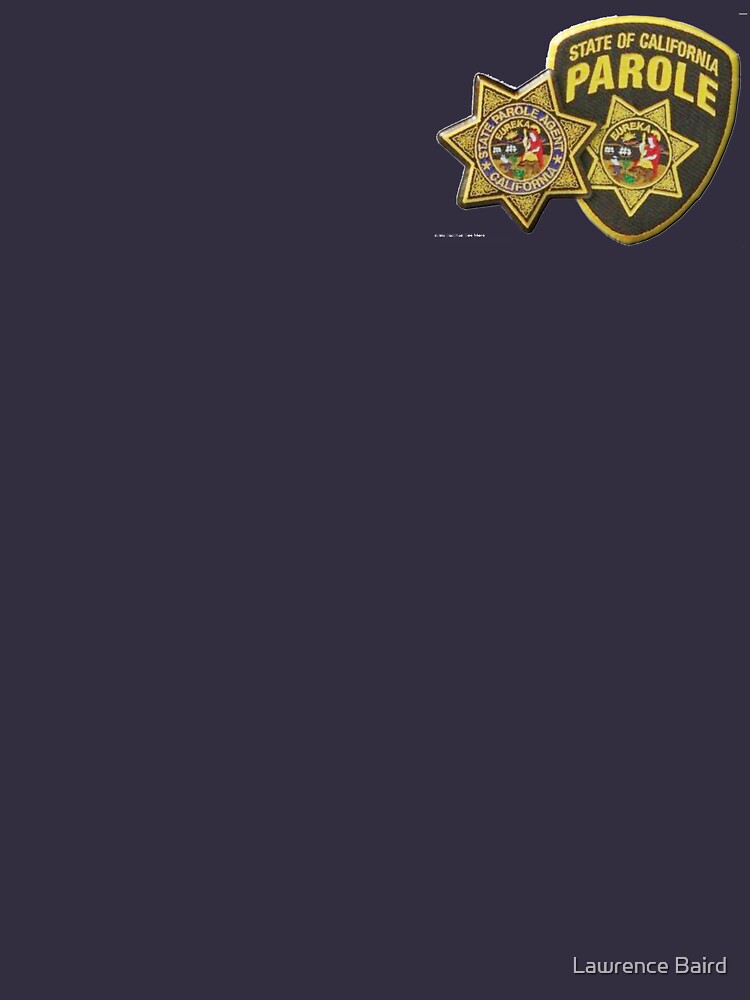 "California Parole Agent" T-shirt for Sale by lawrencebaird | Redbubble ...