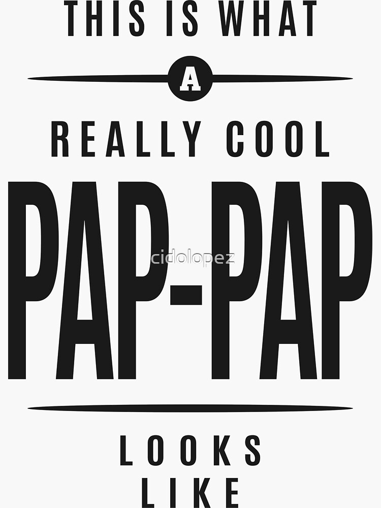 "Really Cool Pap-Pap" Sticker by cidolopez | Redbubble
