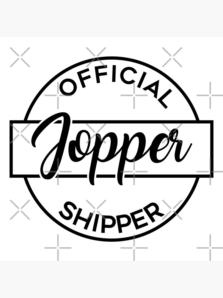 "Official Jopper Shipper" Poster for Sale by brenda-lee | Redbubble