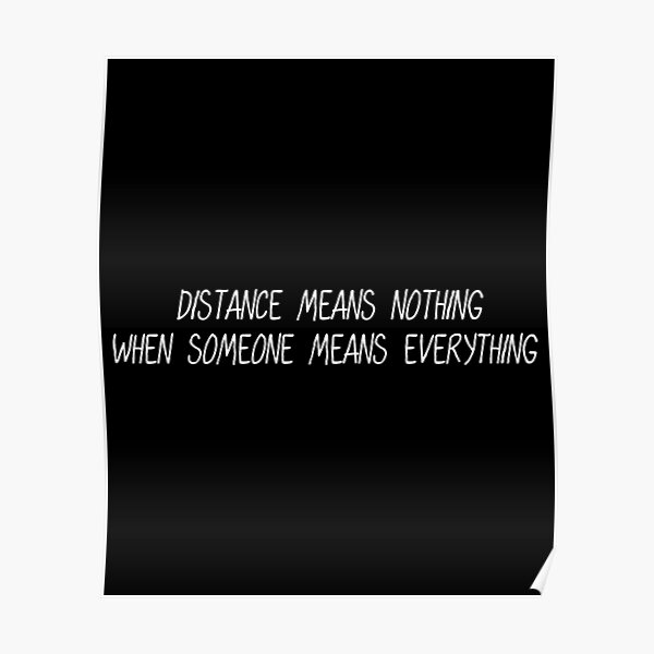 "Long Distance Relationship Quotes: Distance Means Nothing When Someone ...