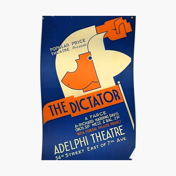 "Stage Classic Farce - The Dictator" Poster by ExpressingSelf | Redbubble