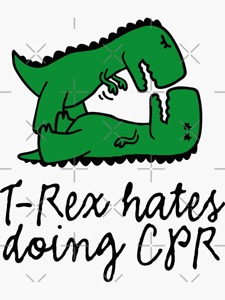 "T-Rex hates doing CPR first aid instructor" Sticker for Sale by ...