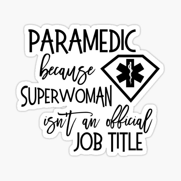 "AMR Paramedic Because Superwoman Isnt Job Title EMS" Sticker for Sale ...