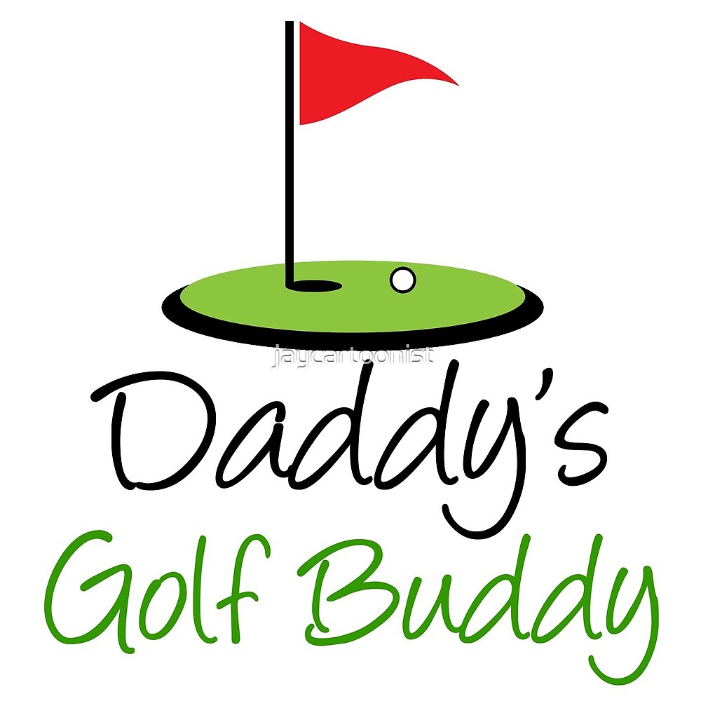 "Daddy's Golf Buddy With Golf Flag" by jaycartoonist | Redbubble