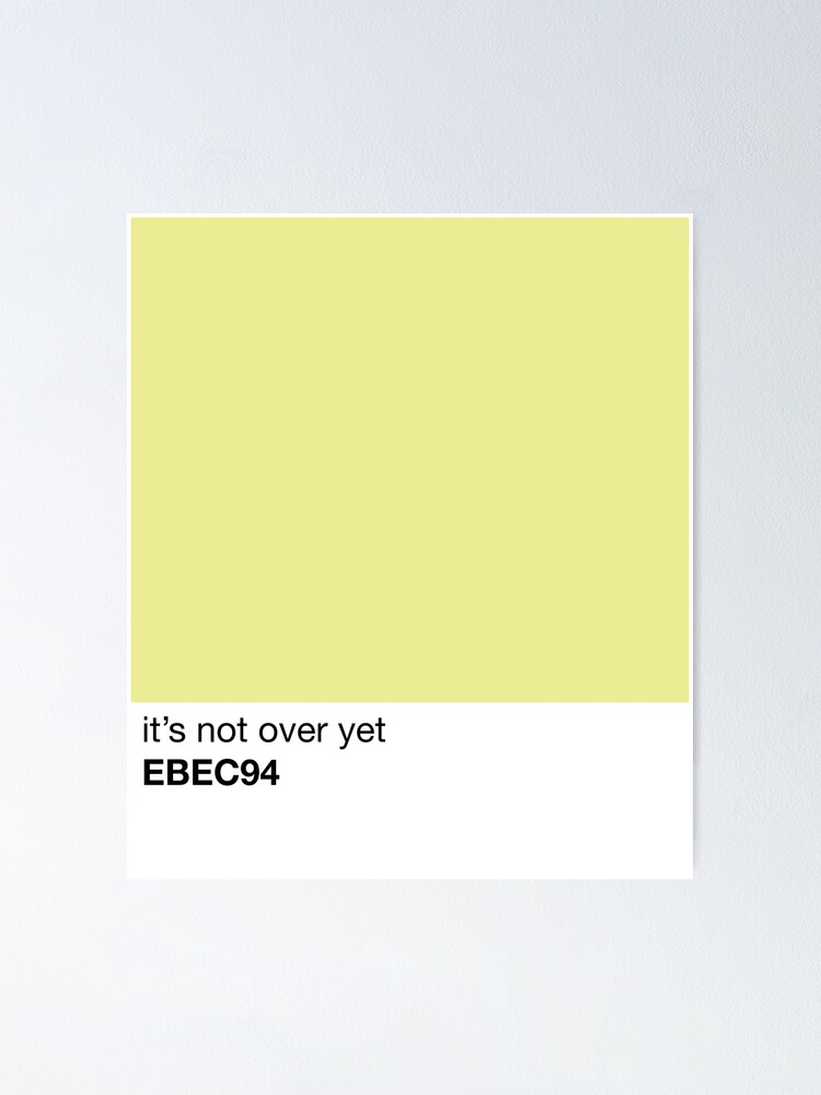 Póster «Todavía no ha terminado el recordatorio inspirador de Pantone ...