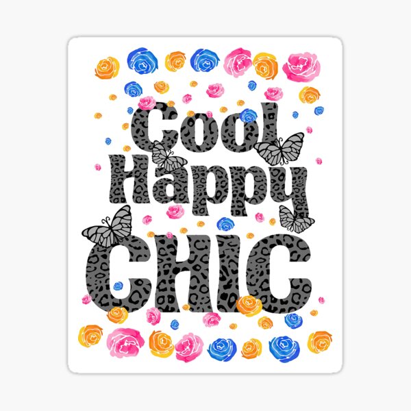 "Cool Happy Chic" Sticker for Sale by leen12 | Redbubble