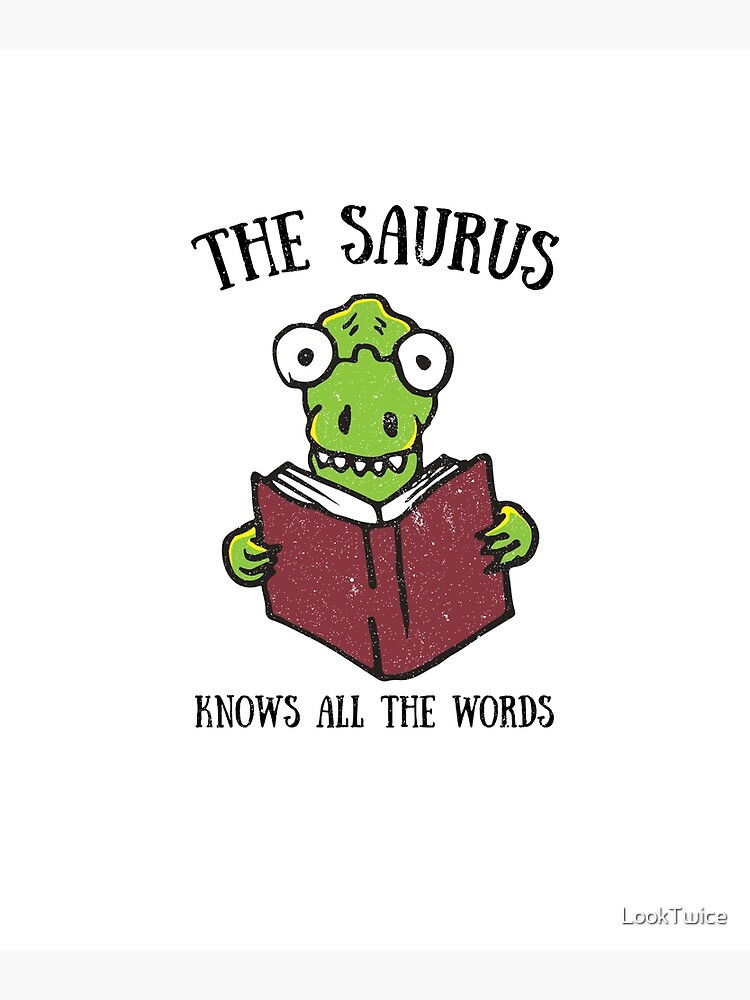 "Funny The Saurus Thesaurus Dinosaur Pun English Grammar Tee" Poster ...