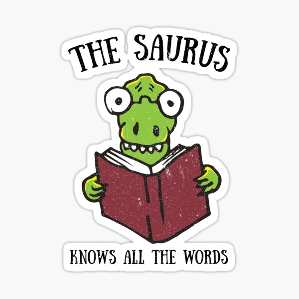"Funny The Saurus Thesaurus Dinosaur Pun English Grammar Tee" Sticker ...
