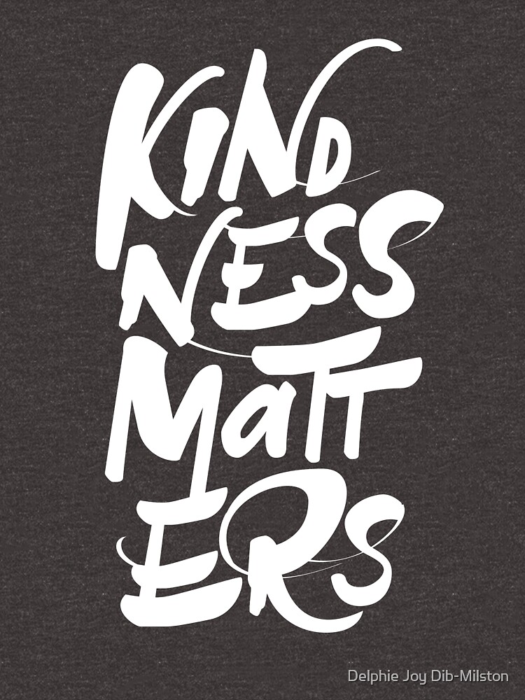 "Kindness Matters" T-shirt for Sale by seecreative | Redbubble ...