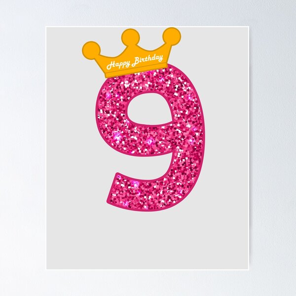 "Happy Birthday Art, Girls 9th Party 9 Years Old Bday" Poster for Sale ...