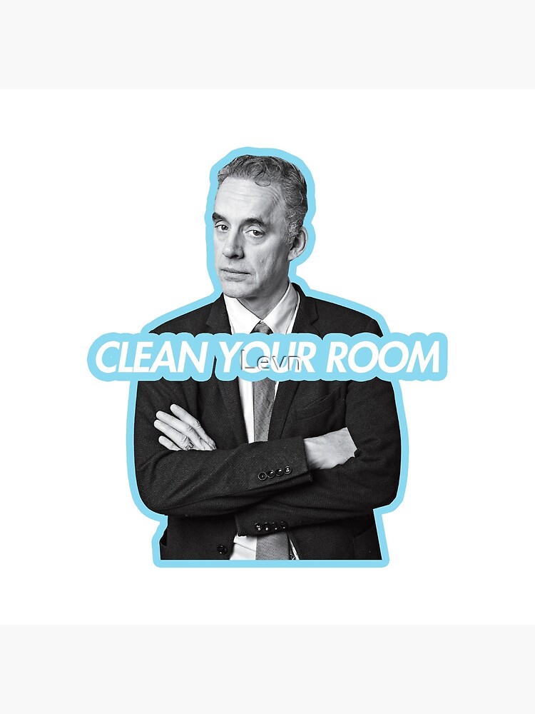 "Clean Your Room, Jordan Peterson" Poster by Levn | Redbubble