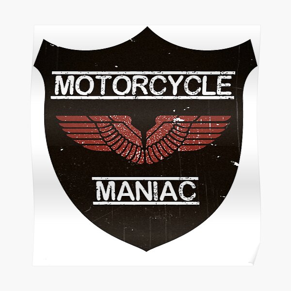 "Motorcycle Maniac" Poster for Sale by rosalinde2803 | Redbubble
