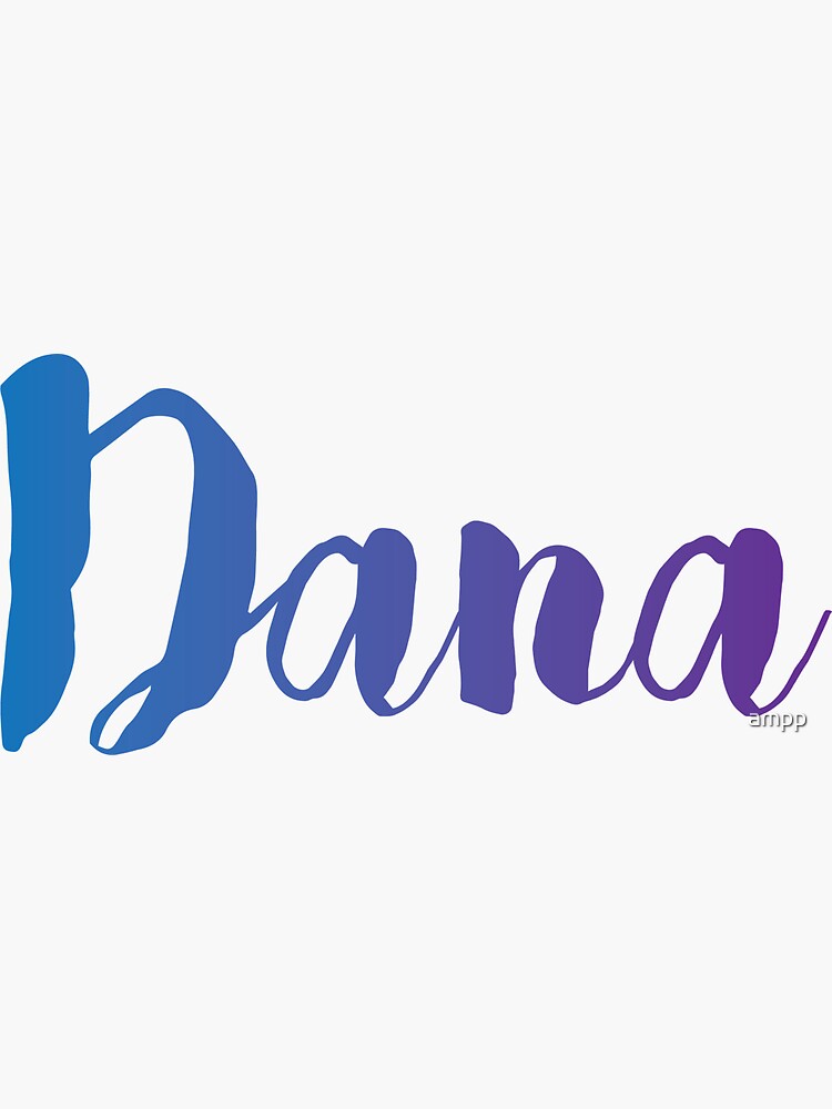 "Dana" Sticker by ampp | Redbubble