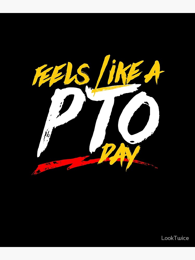 "Funny Feels Like A PTO Day Corporate Office Life Puns Shirt" Poster by ...