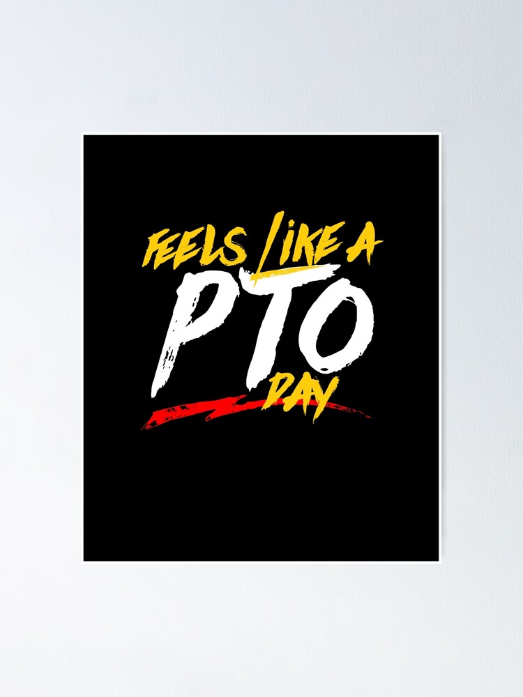 "Funny Feels Like A PTO Day Corporate Office Life Puns Shirt" Poster by ...