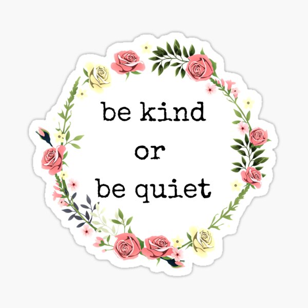 "Be kind, Quotes, Gifts, Presents, goodwill, care, selflessness ...