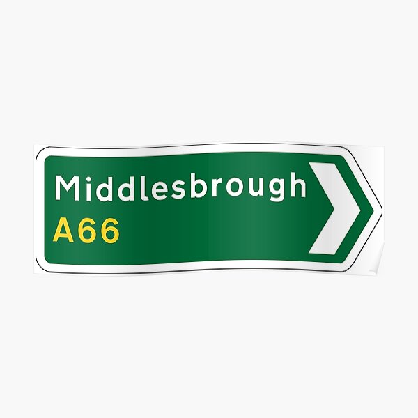 Póster «Señal de dirección Middlesbrough A66» de Logo-A-GoGo | Redbubble