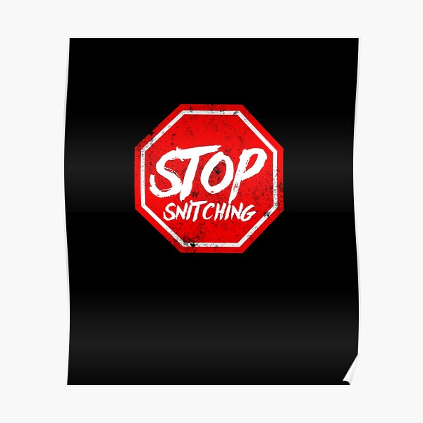 "Stop Snitching Cute Sarcastic Joke Meme Shirt" Poster for Sale by ...