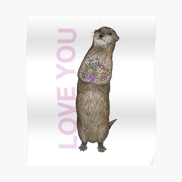 "Love You Otter" Poster by ECMazurDesign | Redbubble