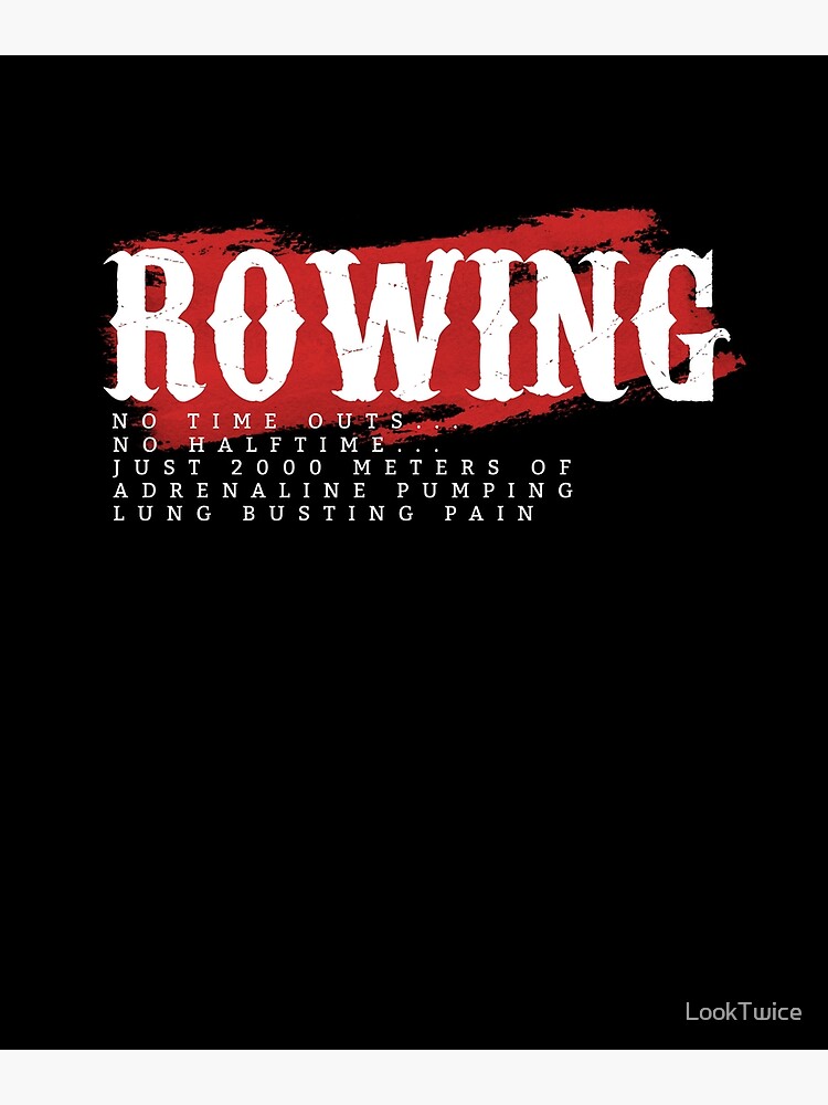 "Funny Motivational Rowing Rowboats Rowing Clubs Crew T-Shirt" Poster ...