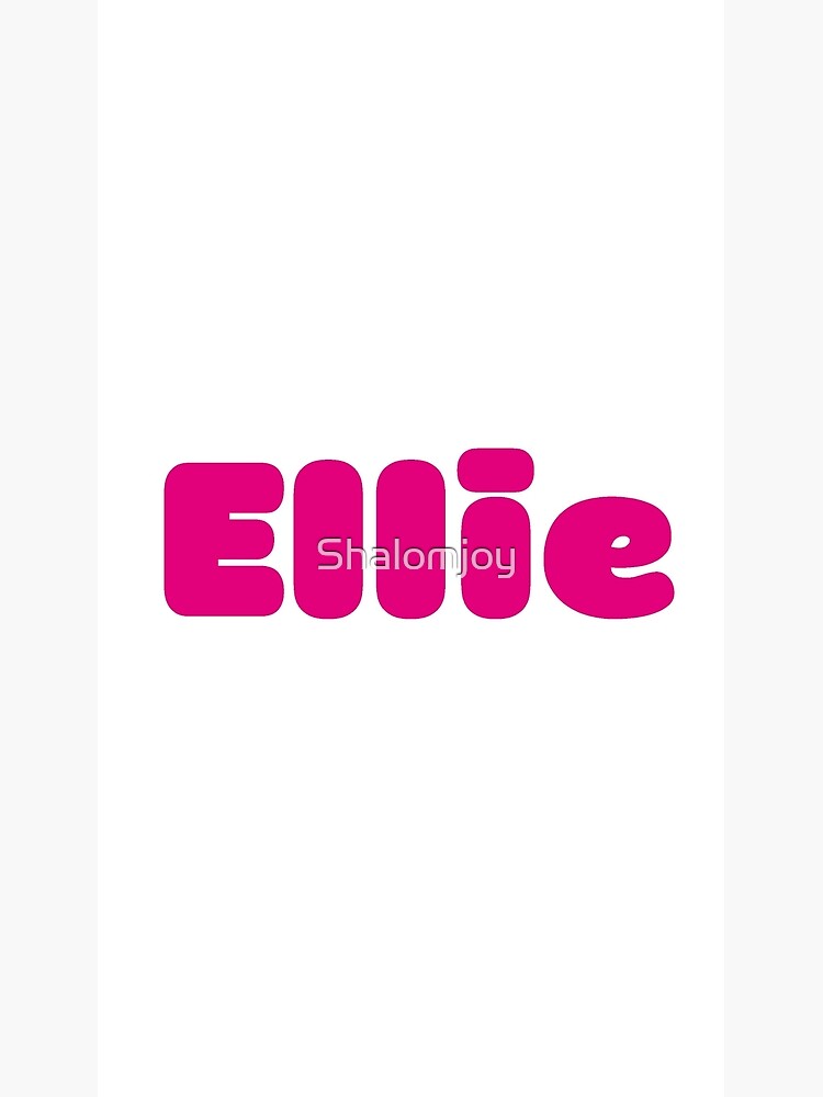 "Ellie" Poster by Shalomjoy | Redbubble