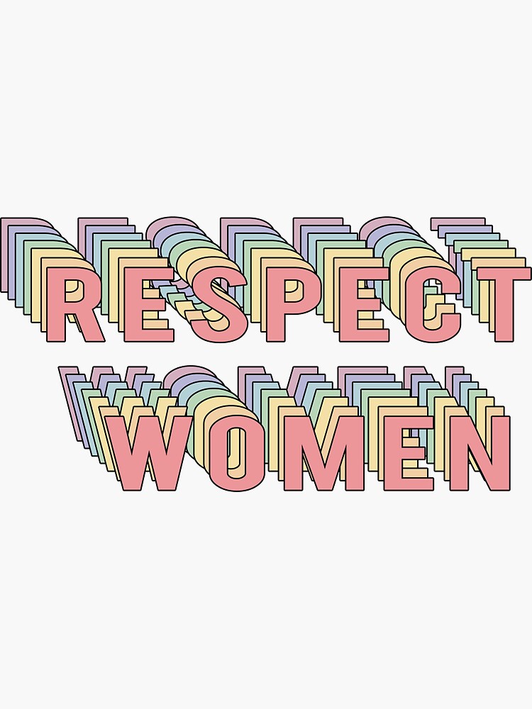 "Respect Women Aesthetic Text" Sticker for Sale by cosmo666 | Redbubble
