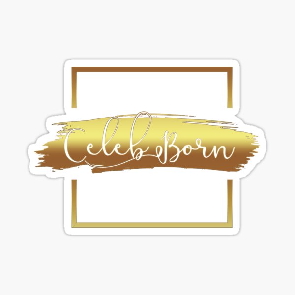"Celebrity Born" Sticker by ariassbettar | Redbubble