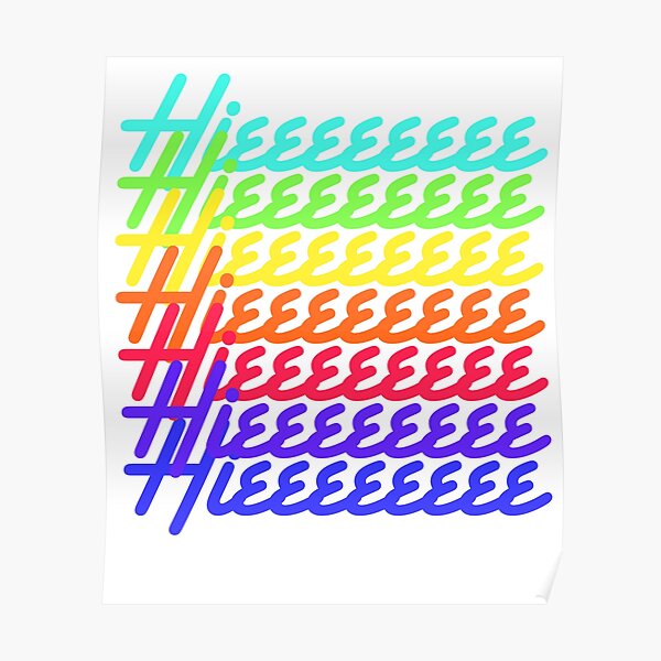"Hieee Hiiii Rainbow Alaska Drag Funny Catchphrase Queen Meme" Poster ...
