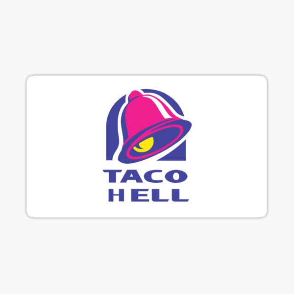 "Taco Hell" Sticker for Sale by WolvenWithin | Redbubble