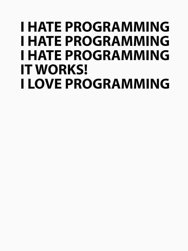 "I love programming!" T-shirt for Sale by Evelyus | Redbubble | geek t ...