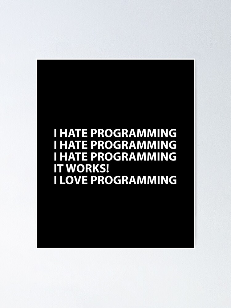 "I love programming!" Poster for Sale by Evelyus | Redbubble