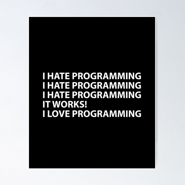 "I love programming!" Poster for Sale by Evelyus | Redbubble