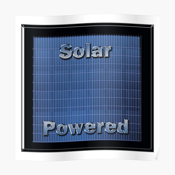 "Solar Powered" Poster for Sale by Buckwhite | Redbubble