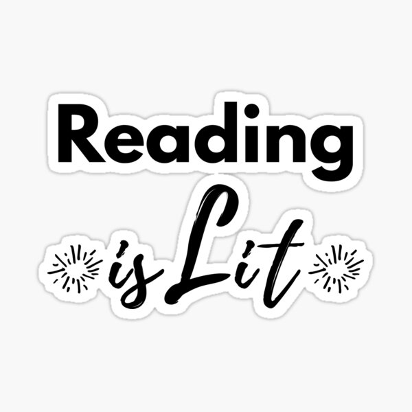 "Reading Is Lit" Sticker by FairytaleFarmer | Redbubble