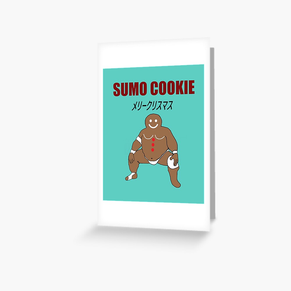 "Sumo Cookie - The gingerbread man wrestler, Christmas" Greeting Card ...