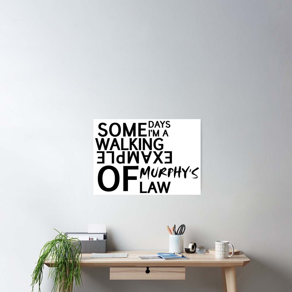 "Murphys Law" Poster for Sale by LadyDarkKitten | Redbubble