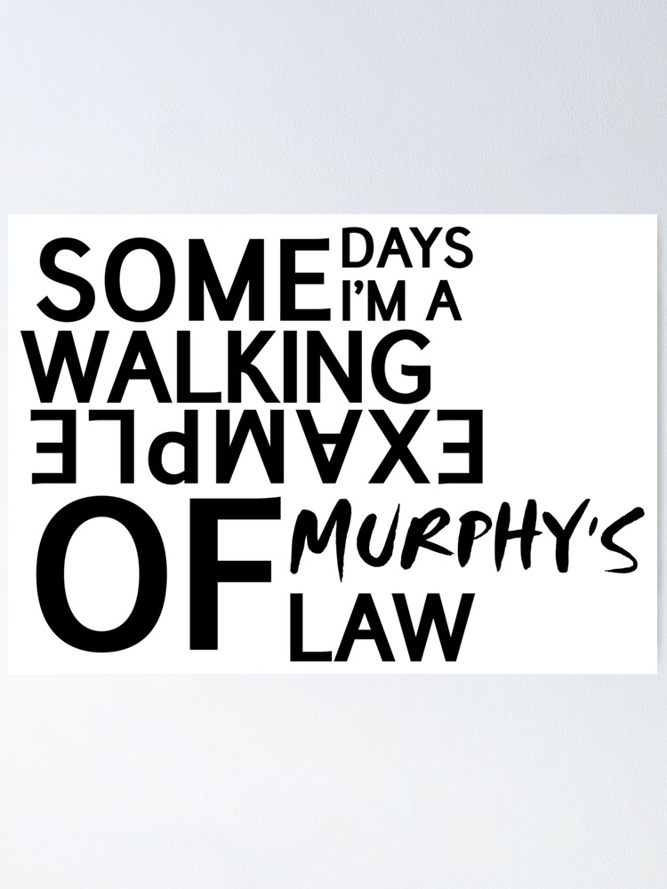 "Murphys Law" Poster for Sale by LadyDarkKitten | Redbubble