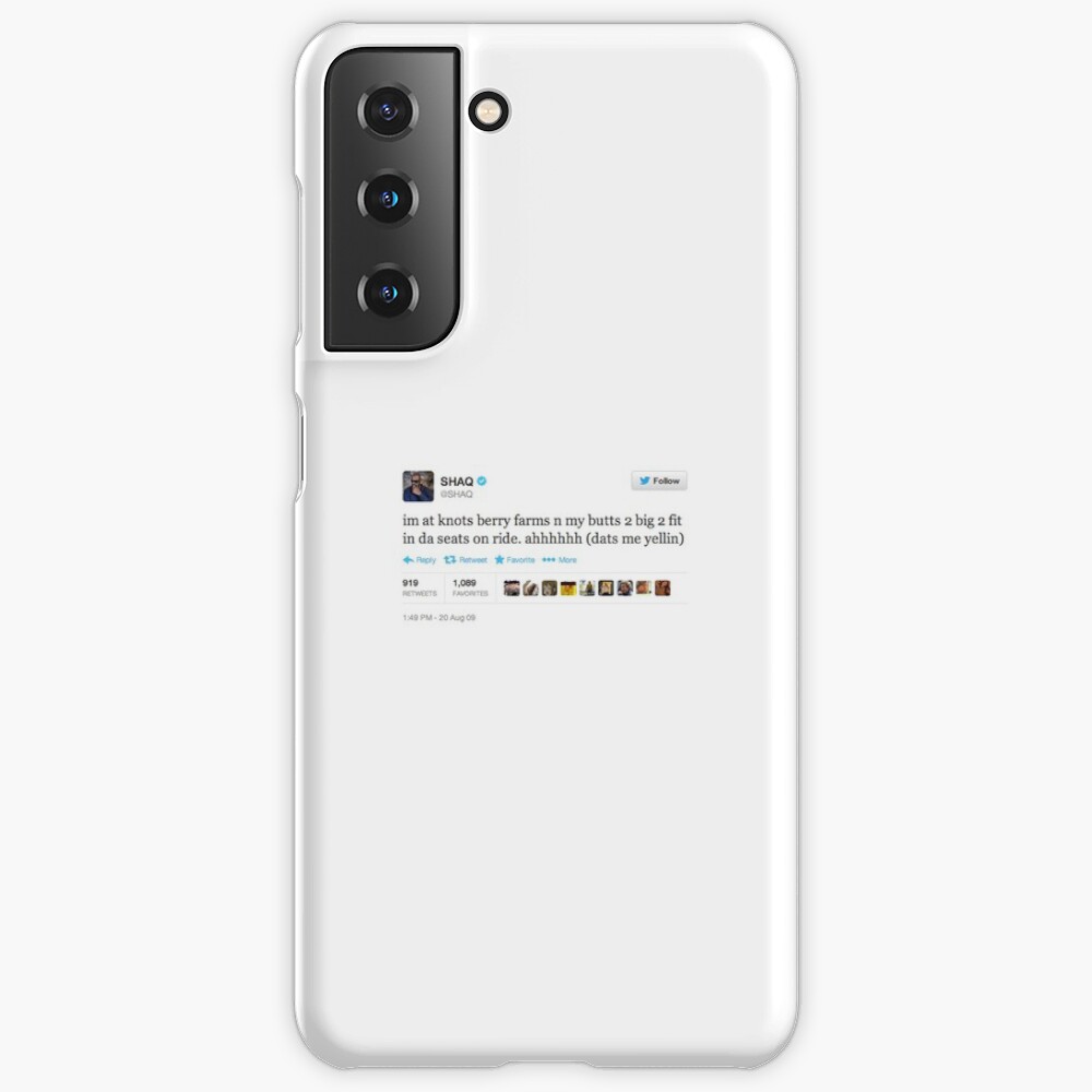 "Shaq Knotts Berry Farm Tweet" Samsung Galaxy Phone Case for Sale by ...