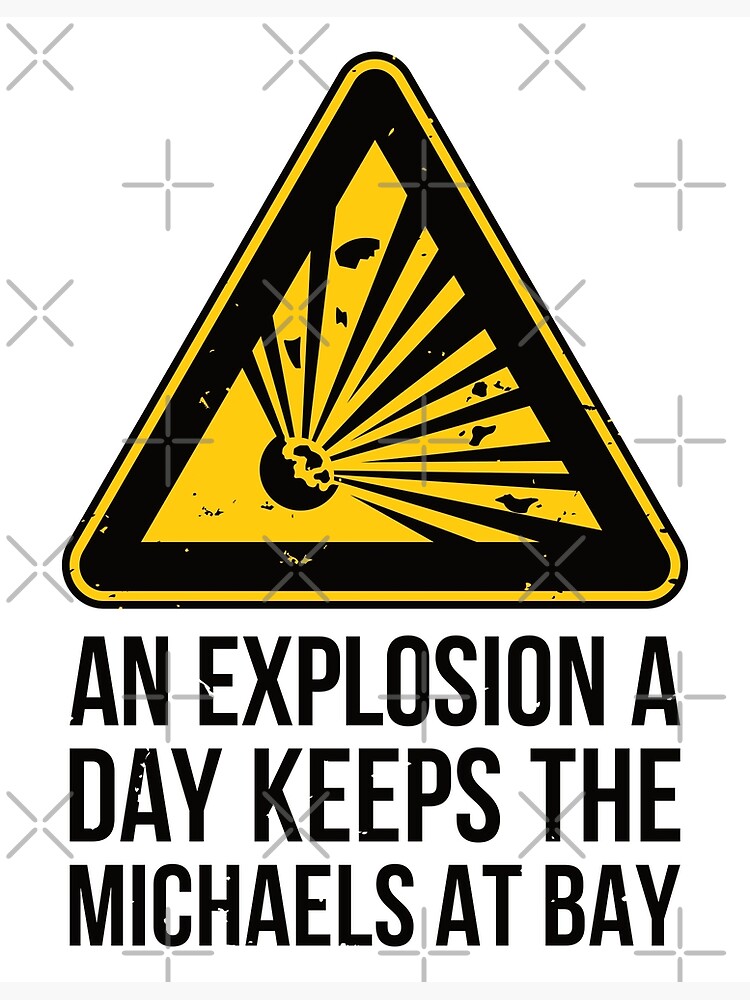 "Michael Bay Meme" Art Print for Sale by IncognitoMode | Redbubble