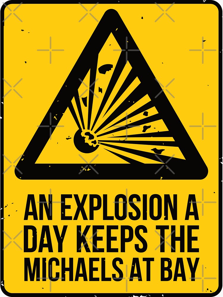 "Michael Bay - Explosions Meme" Sticker for Sale by IncognitoMode ...