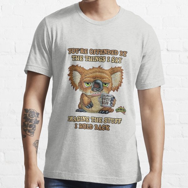 "Grumpy Drop Bear Offended" T-shirt for Sale by mythicaustralia ...