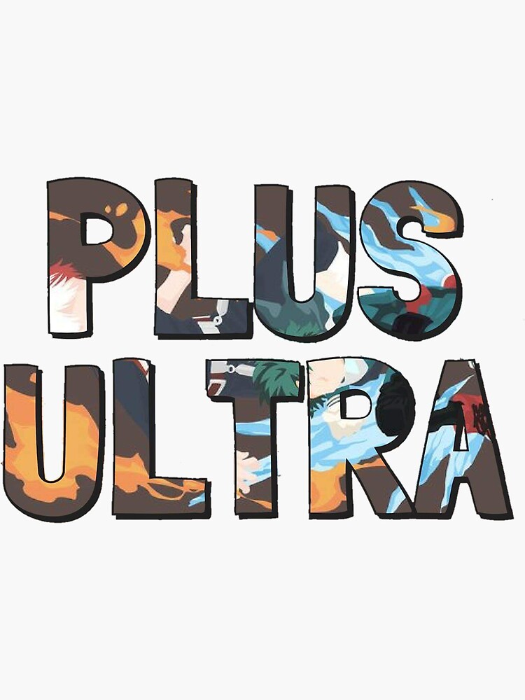 "Plus Ultra!" Sticker by kacctus | Redbubble